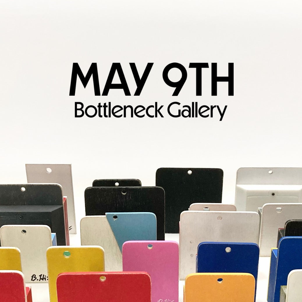 Brad Hill Retrospective Show - May 9th - INFO! – Bottleneck Gallery